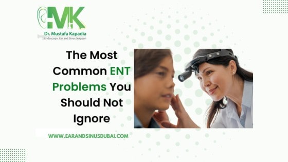 Don't Ignore Common ENT Problems: Seek Help for Optimal Health